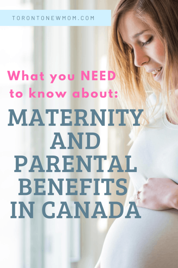 Maternity and Parental Benefits in Canada | Toronto New Mom